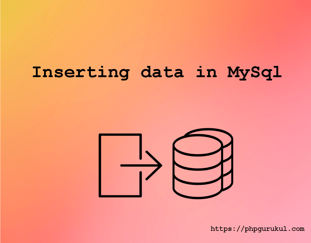 MySQL Insert Into PHPGurukul