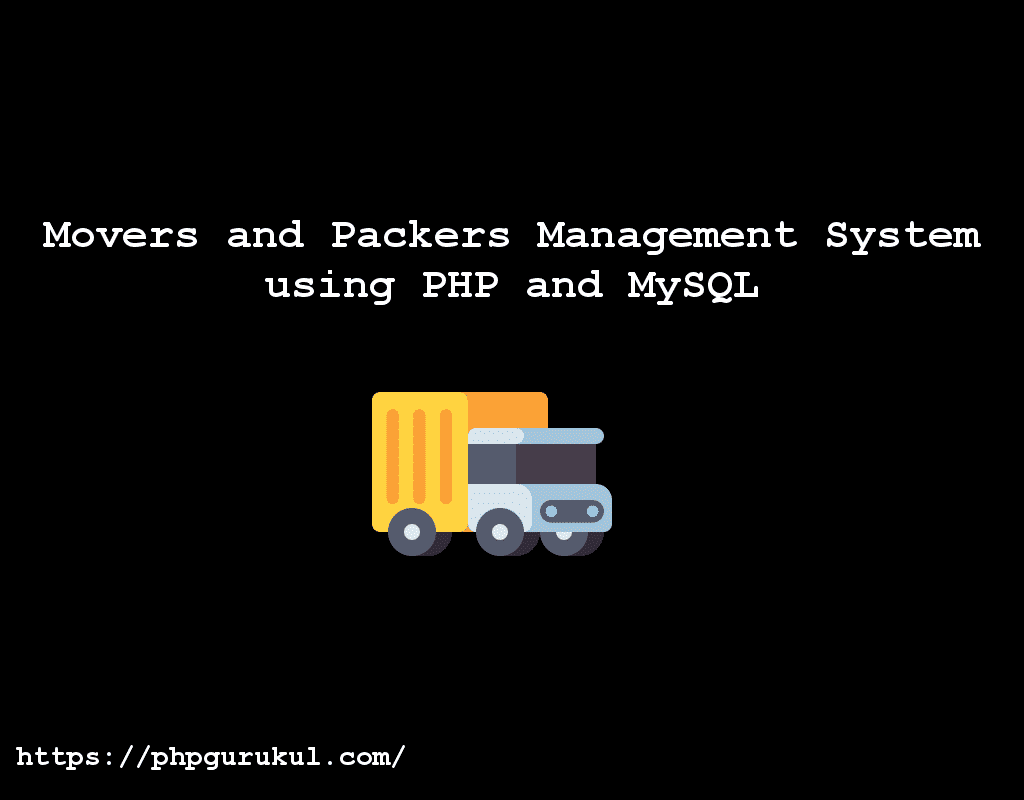 Movers and Packers Management System using PHP and MySQL