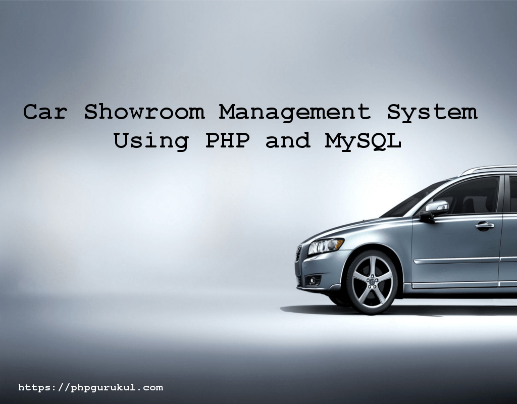 Car Showroom Management System Using Php And Mysql Phpgurukul