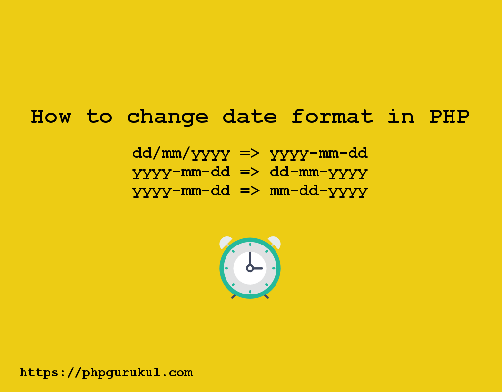 How To Change Date Format In PHP PHPGurukul