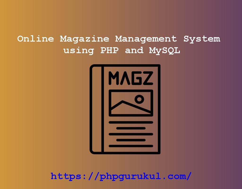 Online Magazine Management System Using PHP Magazine Management System Project In PHP online-magazine-management-system-using-php-magazine-management-system-project-in-php