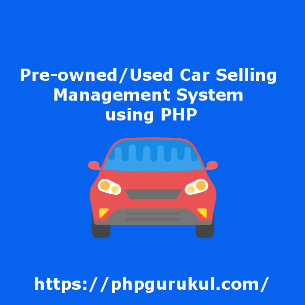 Pre-owned/Used Car Selling Management System using PHP