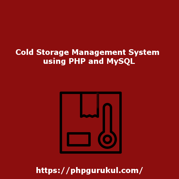 Cold Storage Management System in PHP | Cold Storage Management Project in PHP