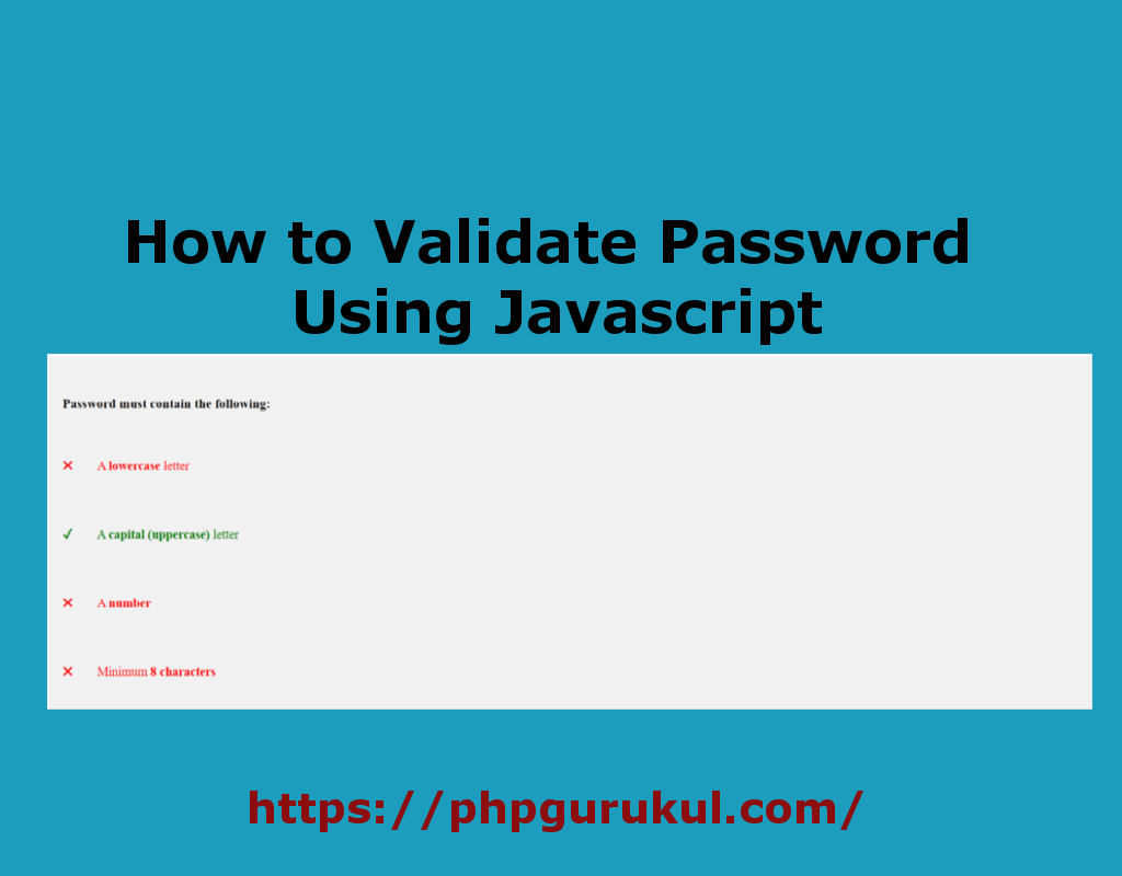 How To Validate Password Using JavaScript PHPGURUKUL