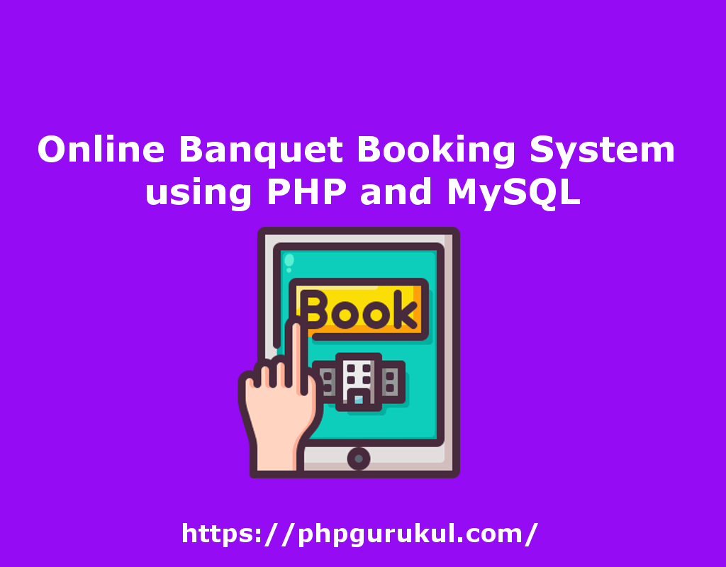 Online Banquet Booking System using PHP and MySQL - PHPGurukul
