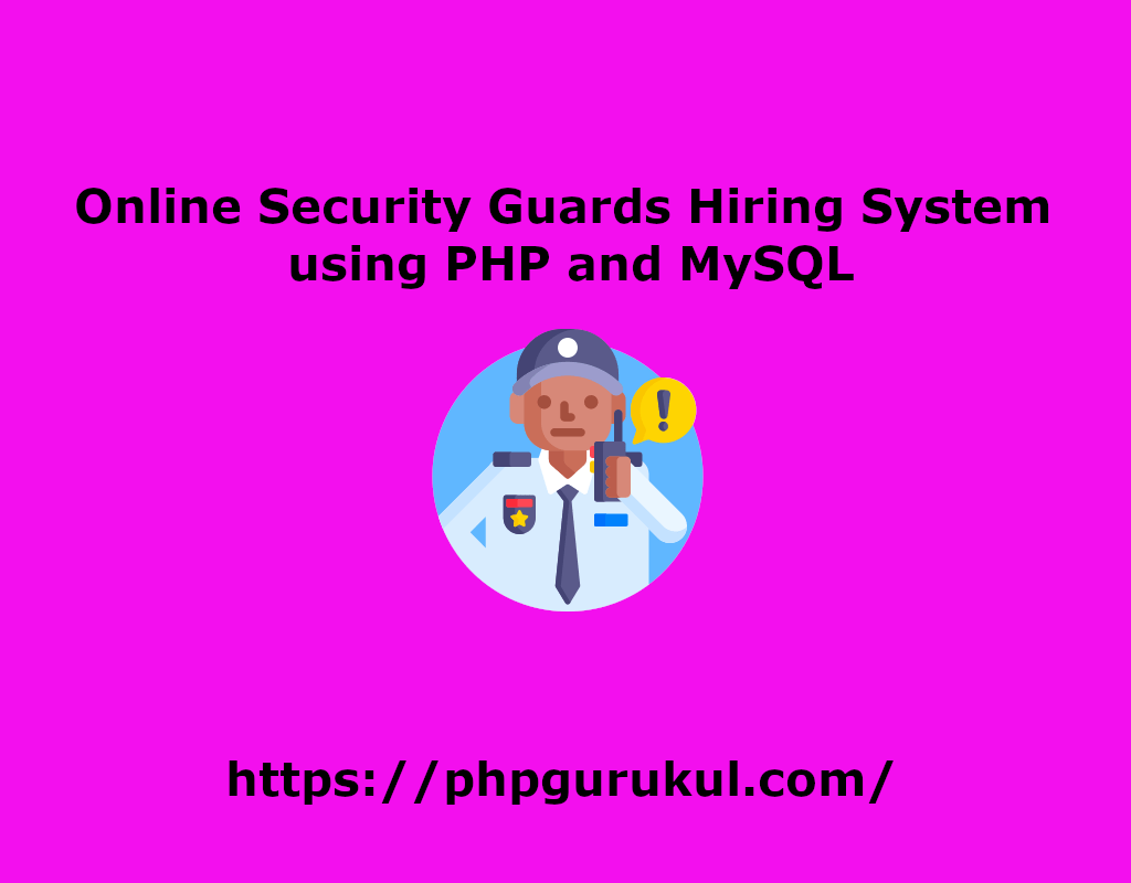 Online Security Guards Hiring System Project in PHP | Security Guards Hiring Project in Php