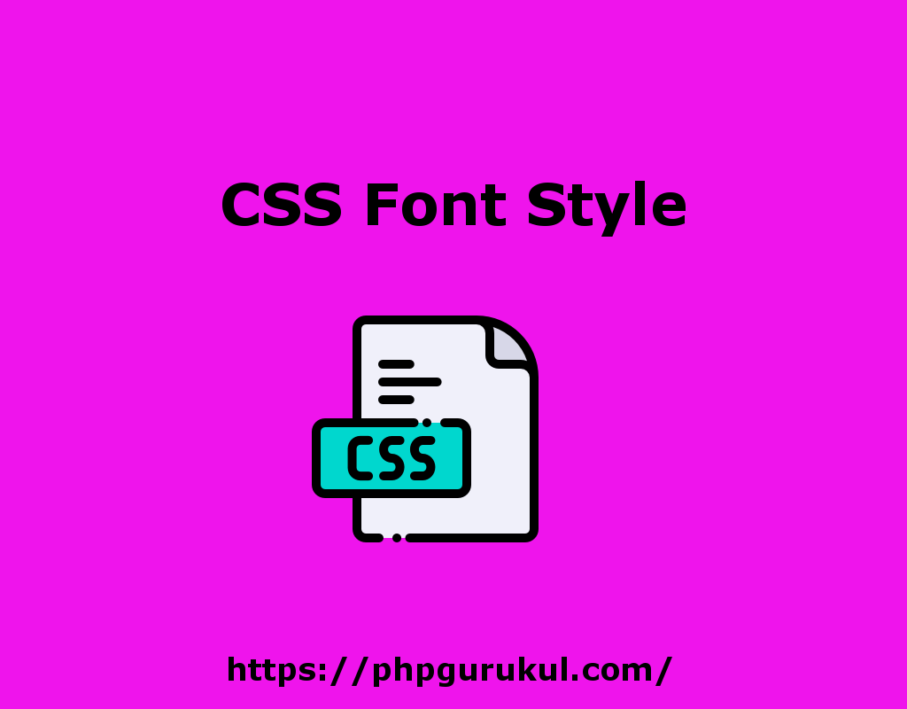 CSS Font Style PHPGurukul