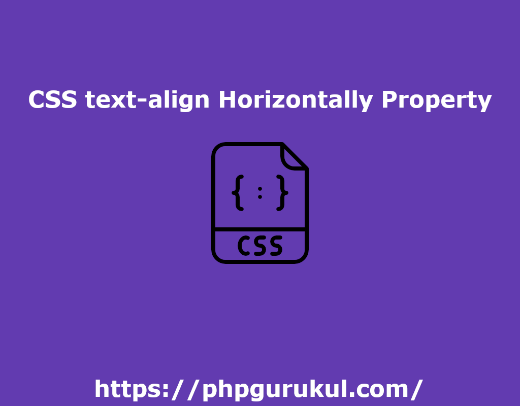 CSS Text align Horizontally Property