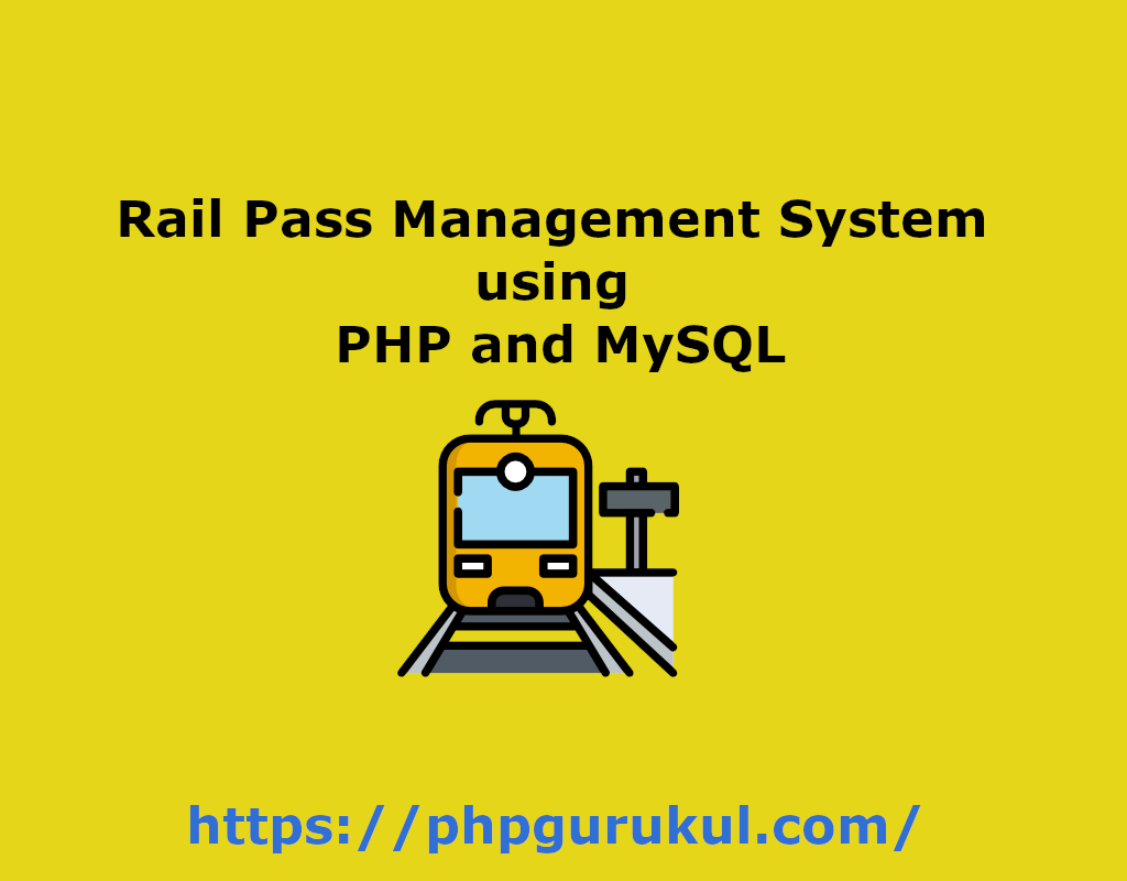 Rail Pass Management System | Rail Pass Management Project in PHP