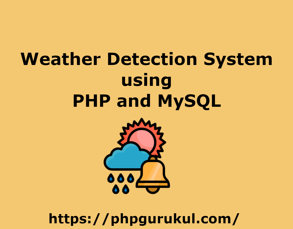 Weather Detection System Using Php Weather Detection Management System