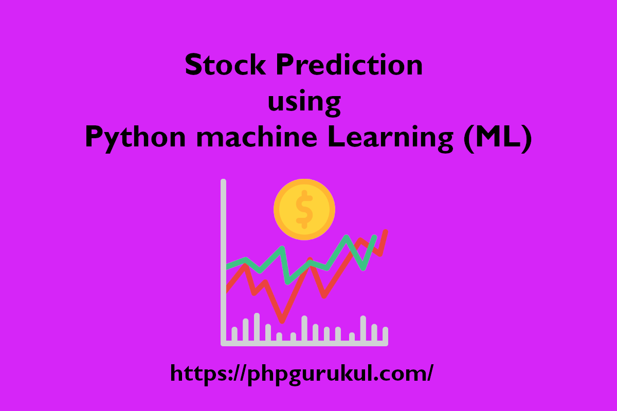 Stock Prediction using Python machine Learning (ML) project for Students | Stock Price ...