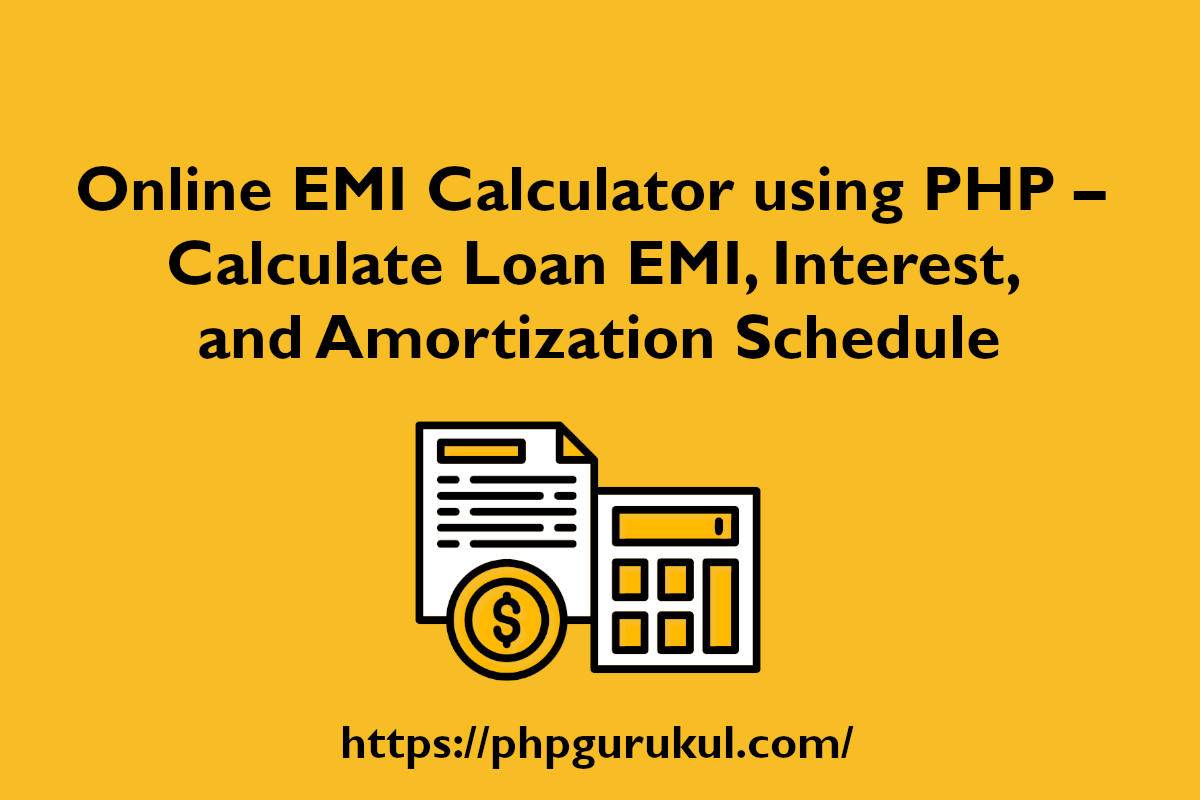 Online EMI Calculator using PHP | EMI Calculator Project for Student | free EMI Calculator to ...
