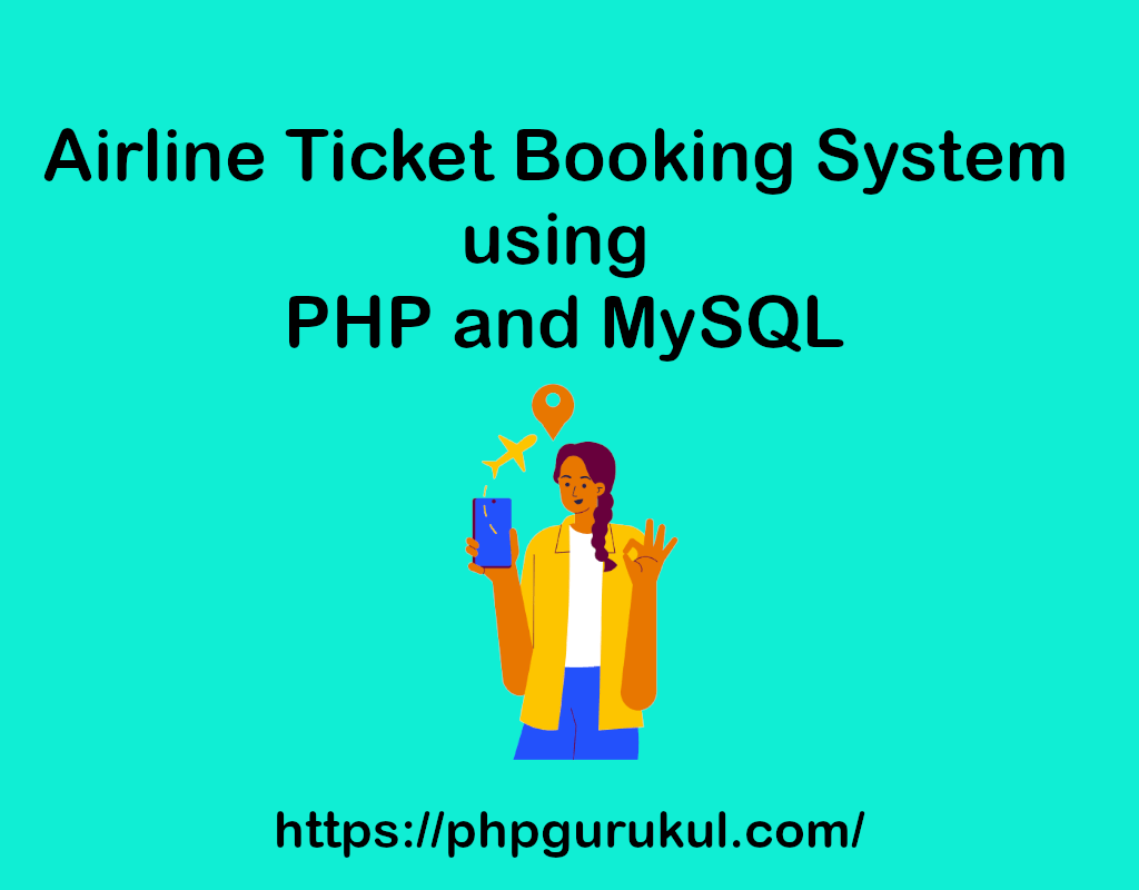 Airline Ticket Booking System using PHP and MySQL - PHPGurukul
