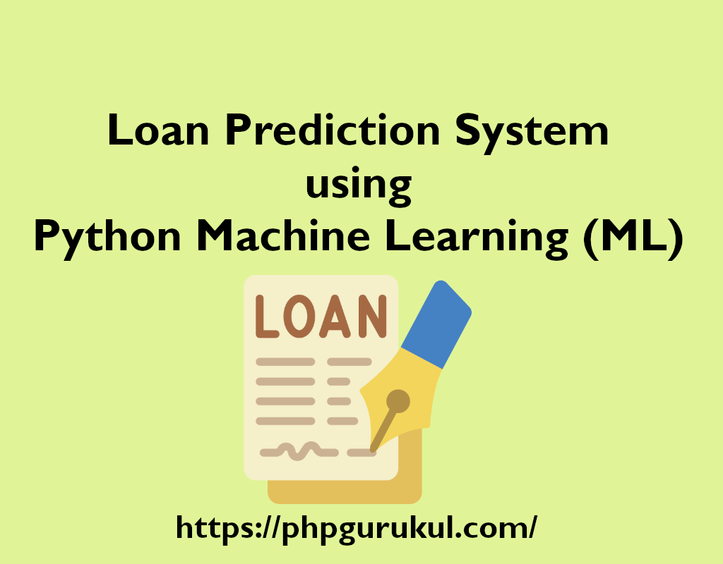 Loan Prediction System using Python Machine Learning | Loan Prediction Mangment System Project