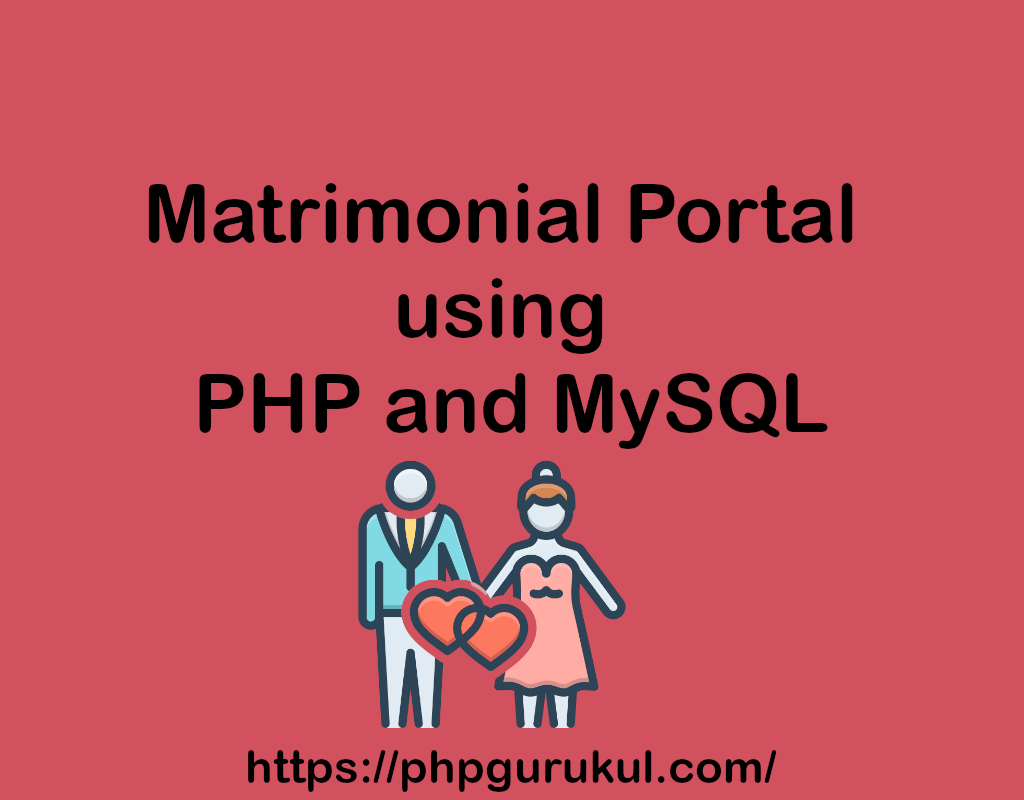 Matrimonial Portal using PHP and MySQL | Online Matrimonial Portal system